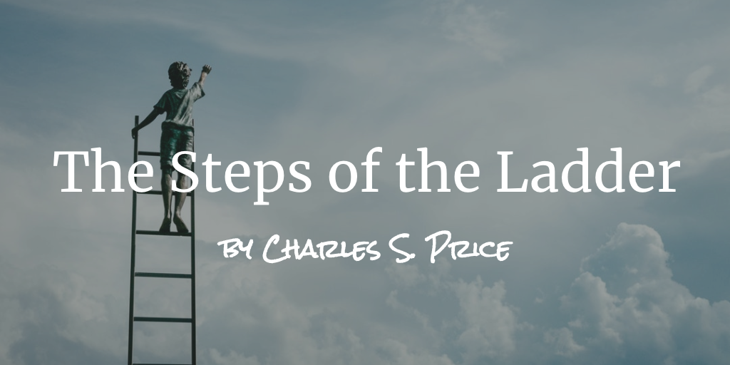 The Steps of the Ladder, by Charles S. Price – Jawbone Digital